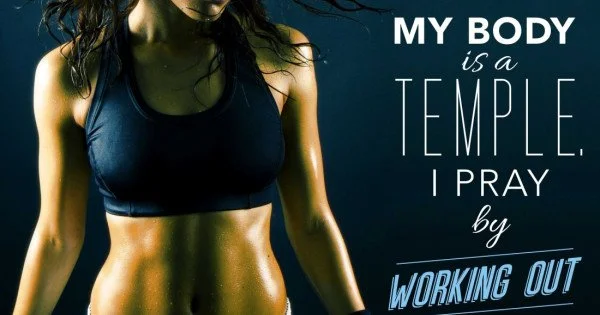 My Body Is A Temple, I Pray By Working Out